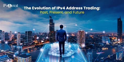 The Evolution Of Ipv4 Address Trading