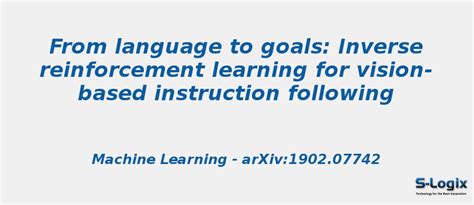 From Language To Goal Inverse Reinforcement Learning For Vision S Logix