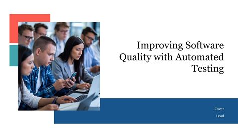 Improving Software Quality With Automated Testing Ppt Sample At