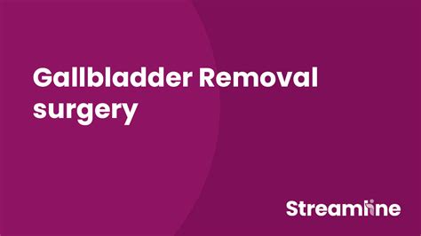 Gallbladder Removal Surgery Streamline Weight Loss