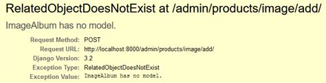 Why Relatedobjectdoesnotexist Is Thrown When Trying To Add An Entery From The Django Admin