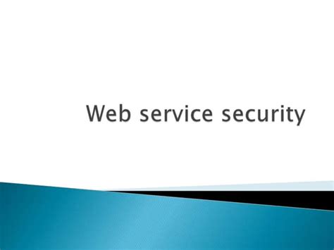Web Service Security Pptx Web Design And Html Internet