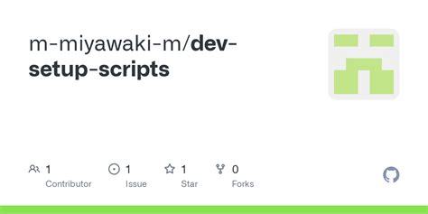 Issues M Miyawaki M Dev Setup Scripts Github