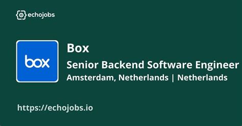 Box Is Hiring Senior Backend Software Engineer Box Sign Amsterdam