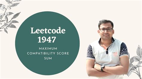 Leetcode 1947 Maximum Compatibility Score Sum Youtube