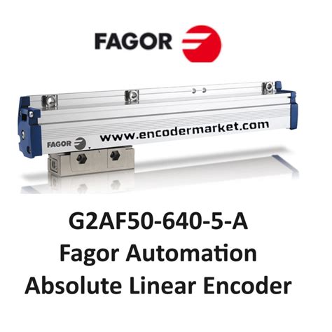 G2af50 640 5 A Fagor Automation Absolute Linear Encoder Encoder Market