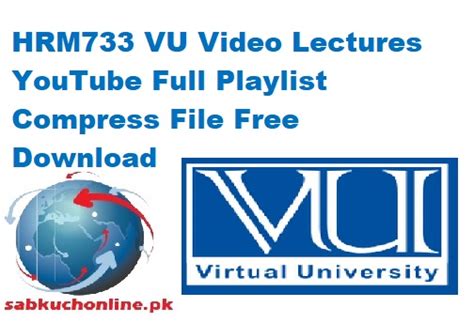 Hrm733 Vu Video Lectures Youtube Full Playlist Compress File Free Download Sabkuchonlinepk