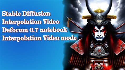 Stable Diffusion Interpolation Video Deforum 07 Notebook Interpolation