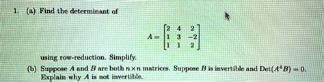 a find the determinant of using row reduction simplily suppose a and b