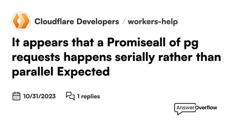 It Appears That A `promiseall` Of Pg Requests Happens Serially