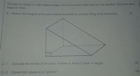 Solved The Base Of A Prism Is A Right Angled Triangle With Its Two