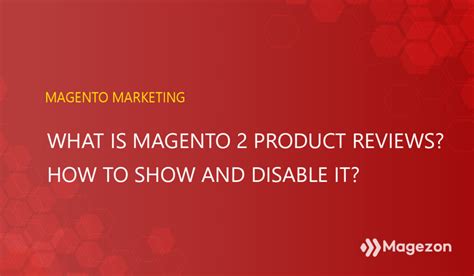 How To Show And Disable Product Reviews In Magento Magezon