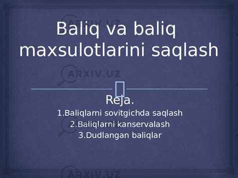 Baliq Va Baliq Maxsulotlarini Saqlash Oziq Ovqat Texnologiyasi Slaydlar