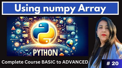Complete Python Course From Noob To Pro Day 20 Using Numpy Library Creating Arrays In