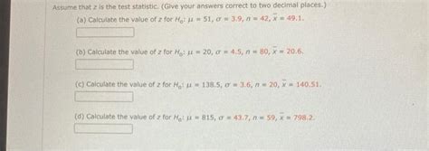 Solved Ssume That Z Is The Test Statistic Give Your Chegg Com
