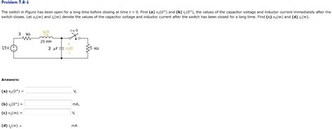 Solved The Switch In Figure Has Been Open For A Long Time Before Closing At Time T 0 Find A