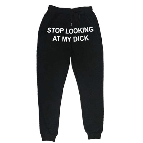 Sweat Pants Men Women Runners Stop Looking At My Dick Sweatpants Hip