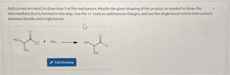Solved Add Curved Arrow S To Draw Step Of The Mechanis
