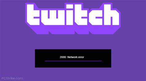 how to fix the twitch network error 2000