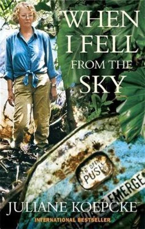 True Story Of Survival Juliane Koepcke Fell Out Of An Airplane And