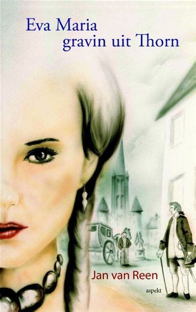 Eva Maria Gravin Uit Thorn Roman Broché Jan Van Reen Achat Livre Fnac