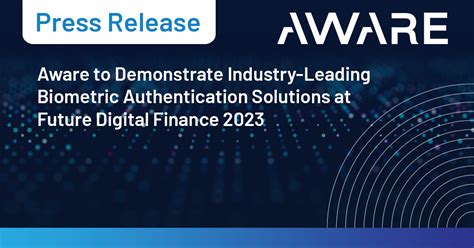 Ndustry Leading Biometric Authentication Solutions At Future Digital Finance 2023
