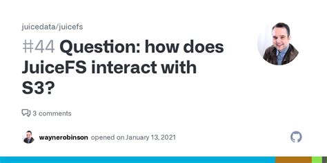 Question How Does Juicefs Interact With S Issue Juicedata Juicefs Github