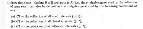 Solved 3 Show That The O Algebra B Of Borel Sets In