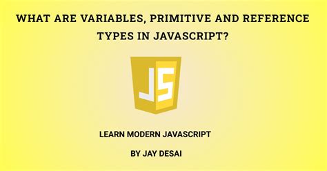 What Are Variables Primitive And Reference Types In Javascript