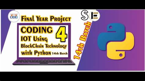Iot Coding Blockchain Technology With Python Final Year Project In