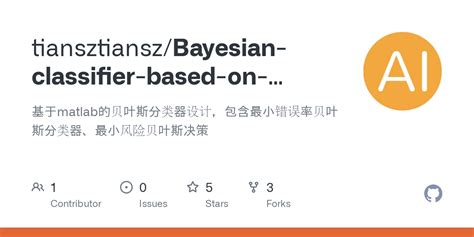 Github Tiansztianszbayesian Classifier Based On Matlab 基于matlab的贝叶斯