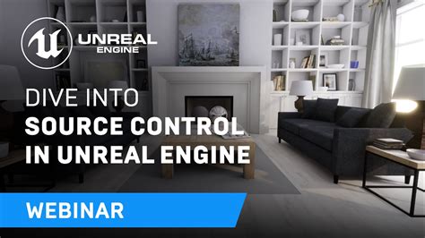 Dive Into Source Control In Unreal Engine Webinar Youtube