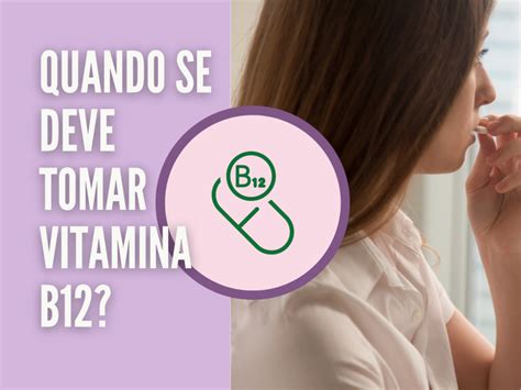 Quais Os Sintomas Da Falta De Vitamina B12 Blog Da Nutriblue