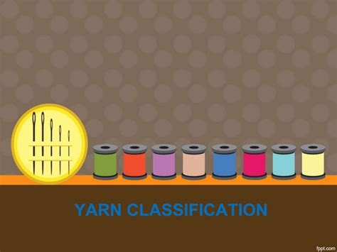 Yarn Classificationppt