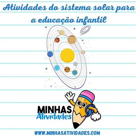 14 Atividades Do Sistema Solar Para A Educação Infantil