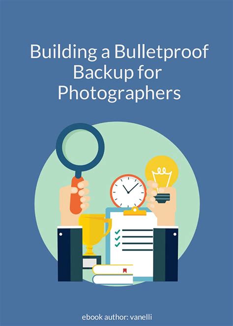 Building A Bulletproof Backup For Photographers Never Lose