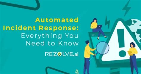 Automated Incident Response Everything You Need To Know