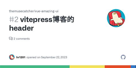 Vitepress Header Issue Themusecatcher Vue Amazing Ui Github