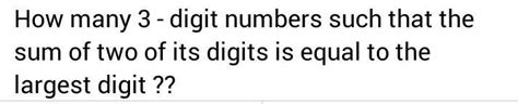 Solved How Many 3 Digit Numbers Such That The Sum Of Two Chegg Com