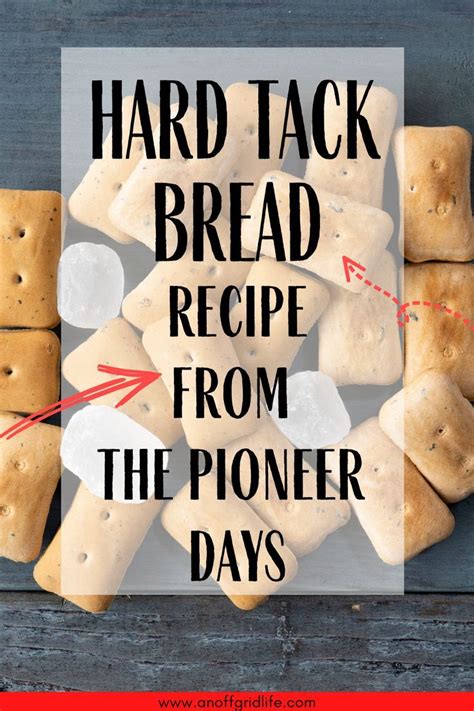 Making Traditional Hardtack Survival Food Recipe An Off Grid Life