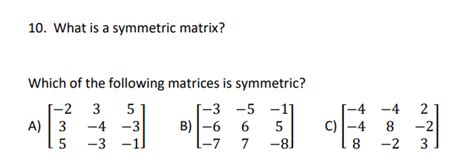 Solved What Is A Symmetric Matrix Which Of The Chegg