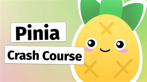 Vue State Management With Pinia Pinia Crash Course Youtube