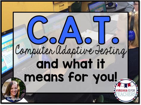 Cat Computer Adaptive Testing Virginia Is For Teachers