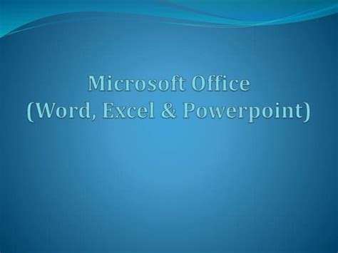introduction to ms office word excel and powerpoint