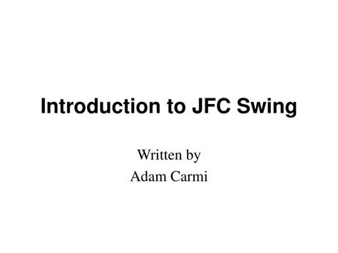 Ppt Introduction To Jfc Swing Powerpoint Presentation Free Download