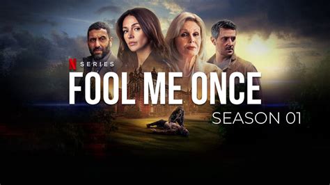 Fool Me Once Season Cast Plot Release Date With Latest Update