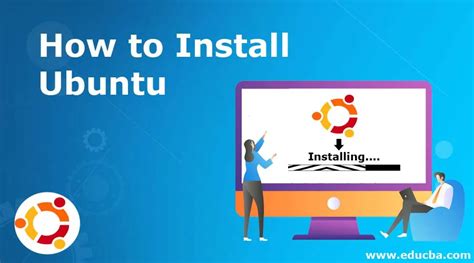 Complete Guide To Different Steps To Install Ubuntu