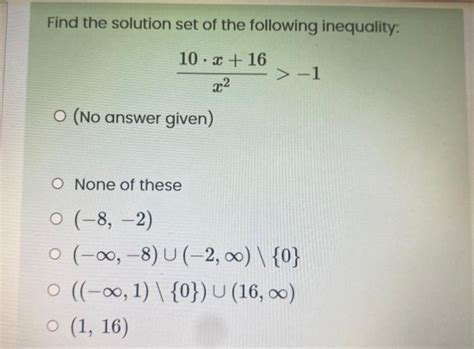 Solved Find The Solution Set Of The Following Inequality Chegg Com