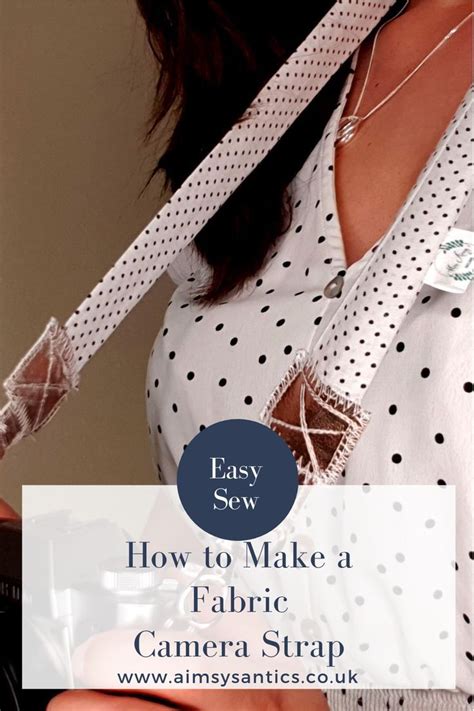 How To Make A Camera Strap With Fabric Easy Sewing Aimsy S Antics Easy Sewing Diy Camera
