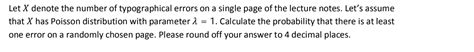 Solved Let X Denote The Number Of Typographical